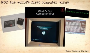 NOT the world’s first computer virus – Fake History Hunter